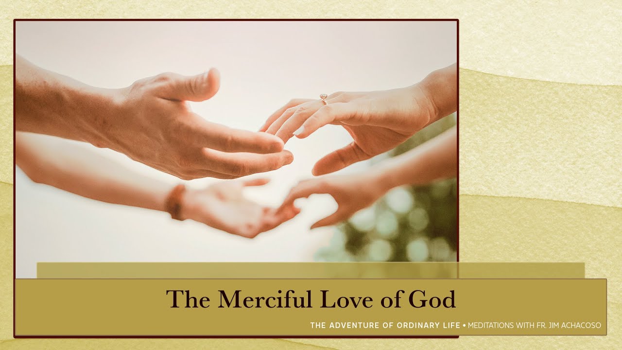 The Merciful Love of God - YouTube