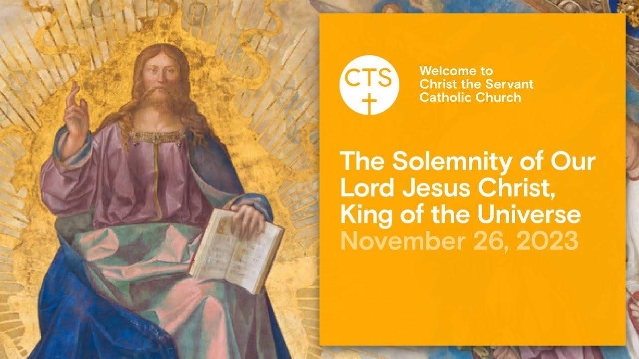 Online Mass: The Solemnity of Our Lord Jesus Christ, King of the ...