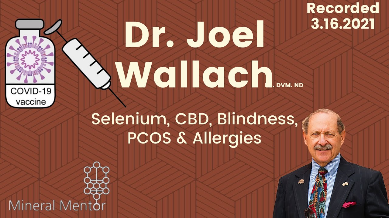 Dr. Joel Wallach - CV Vaccine, PCOS, Loss of Hearing/Sight, Juicing ...