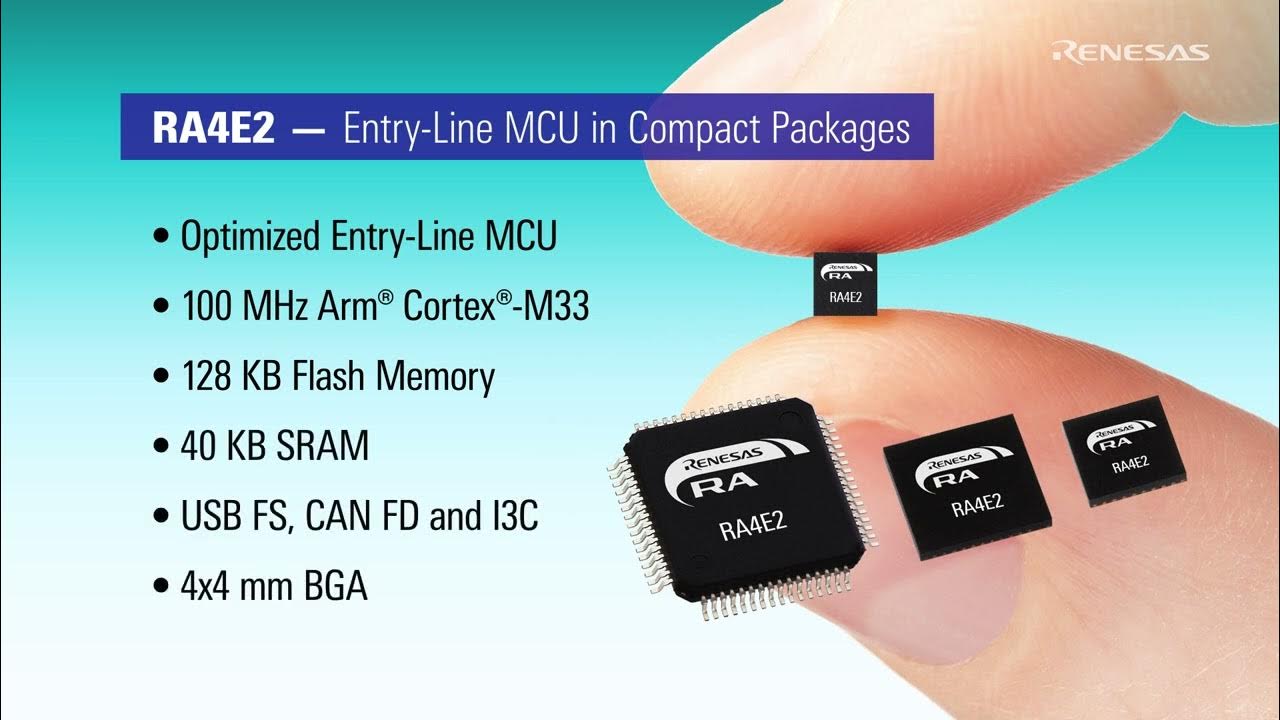 RA4E2 100 MHz Arm® Cortex®-M33 Entry-Line MCUs in Compact Packages - YouTube