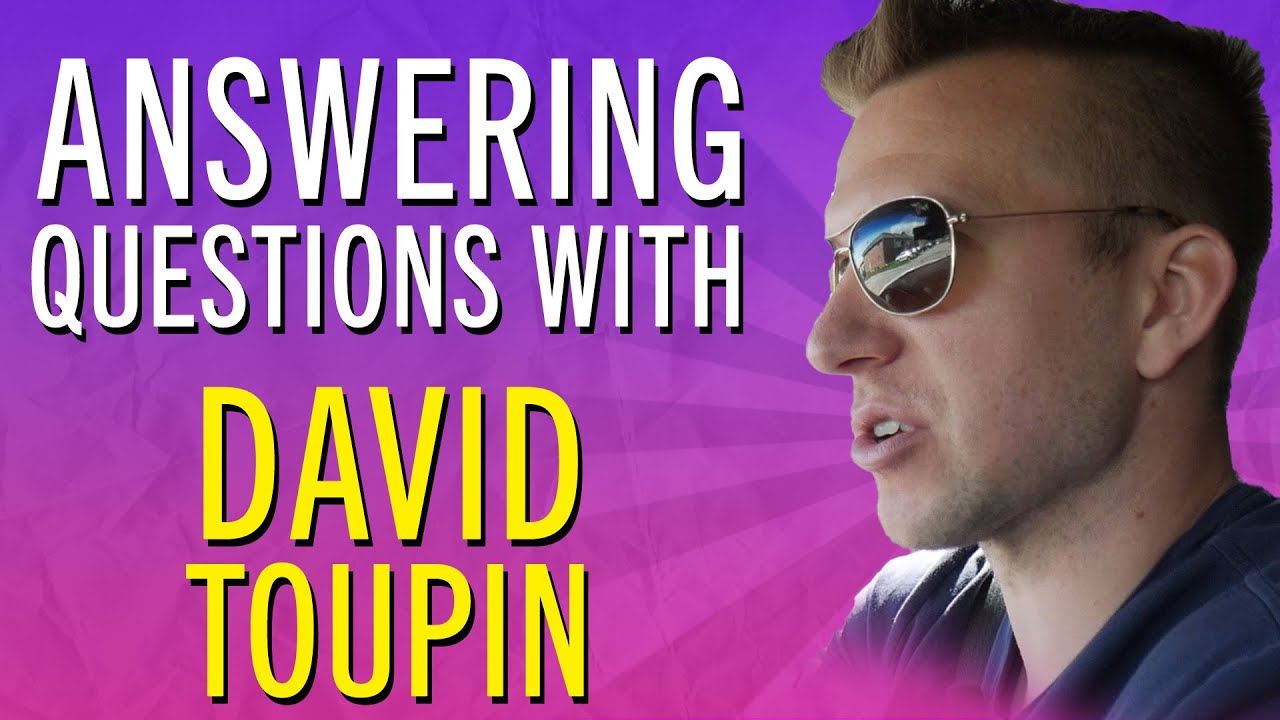 Chatting With David Toupin and Answering Questions | Wanna Know ...
