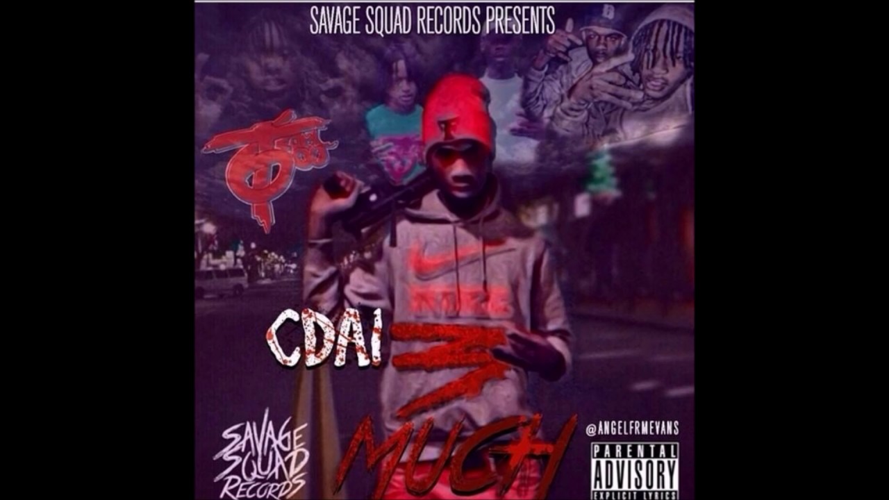 Cdai - 3Much (Mixtape) - YouTube