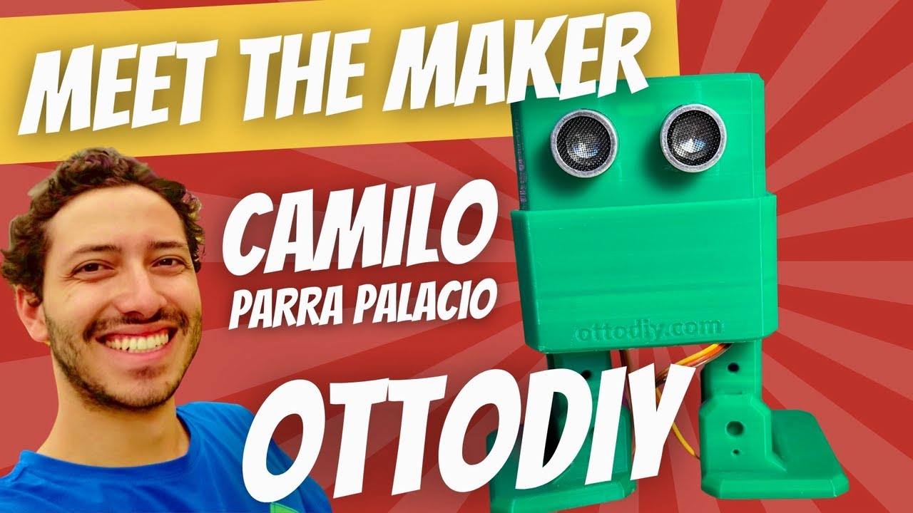 Meet the Maker - Camilo Parra Palacio, OttoDIY - YouTube