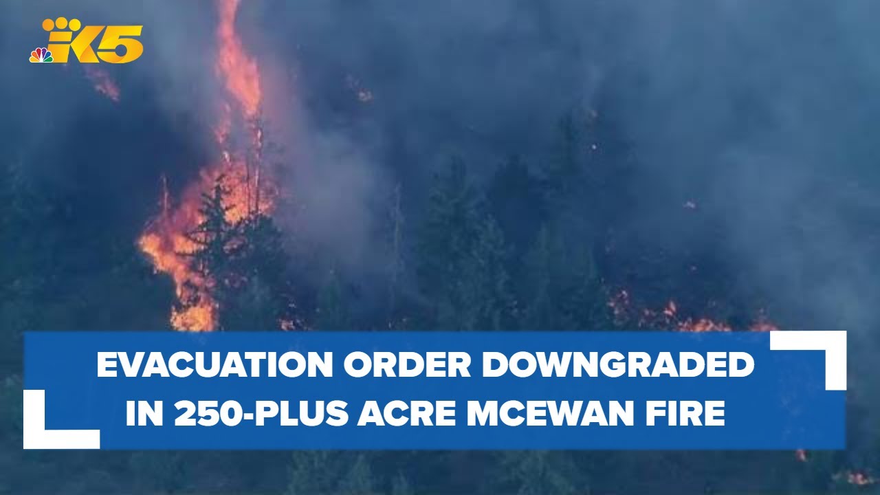 Evacuation order downgraded as crews battle 250-plus acre McEwan Fire ...