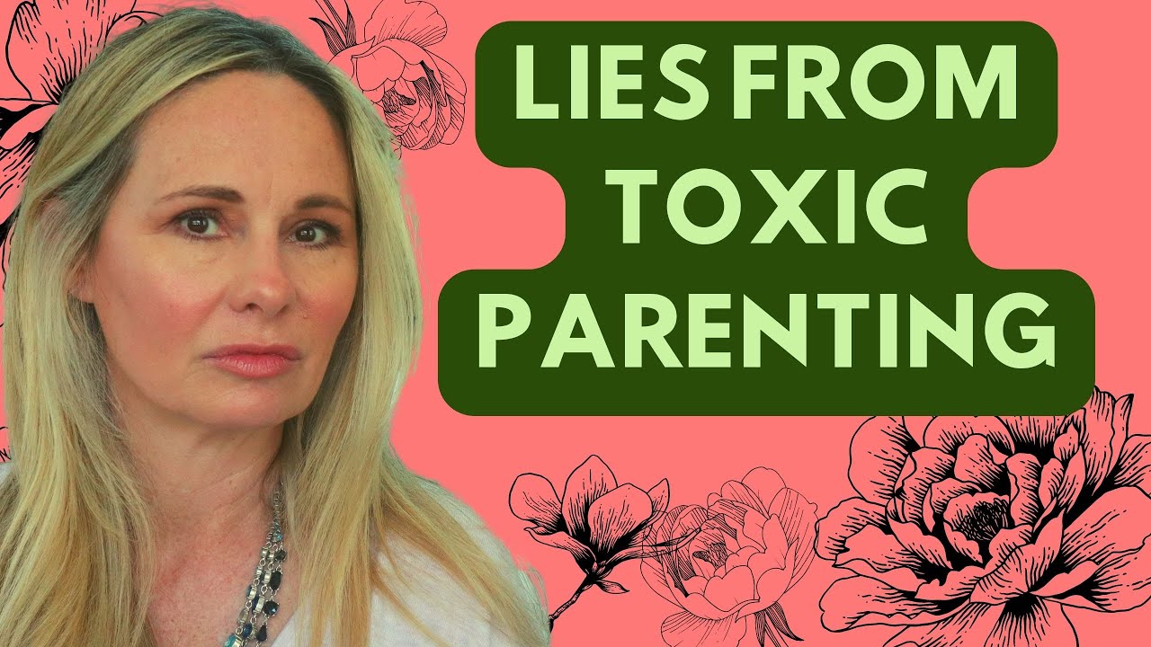 LIES FROM TOXIC PARENTS: CHILDHOOD TRAUMA - YouTube