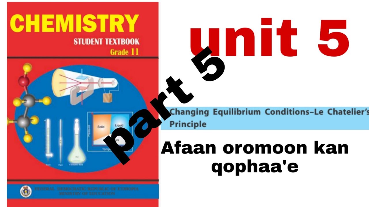 chemistry grade 11 unit 5 part 5 afaan oromoon kan qophaa'e - YouTube