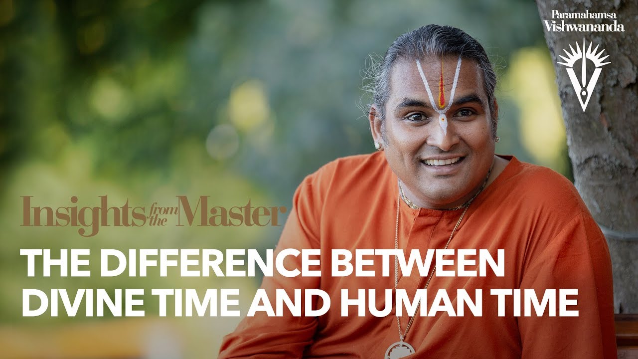 The difference between Divine Time and Human Time | Paramahamsa ...