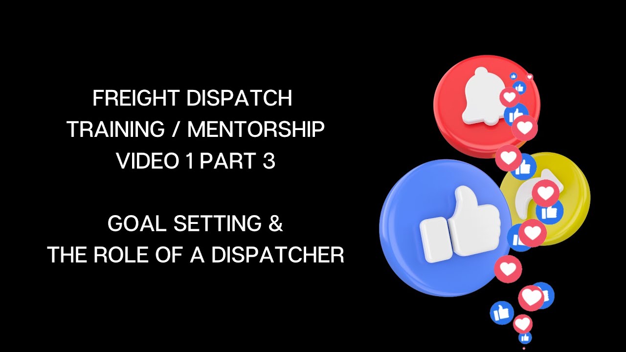 FREIGHT DISPATCH TRAINING MENTORSHIP VIDEO 1 PART 3 GOAL SETTING & THE ...