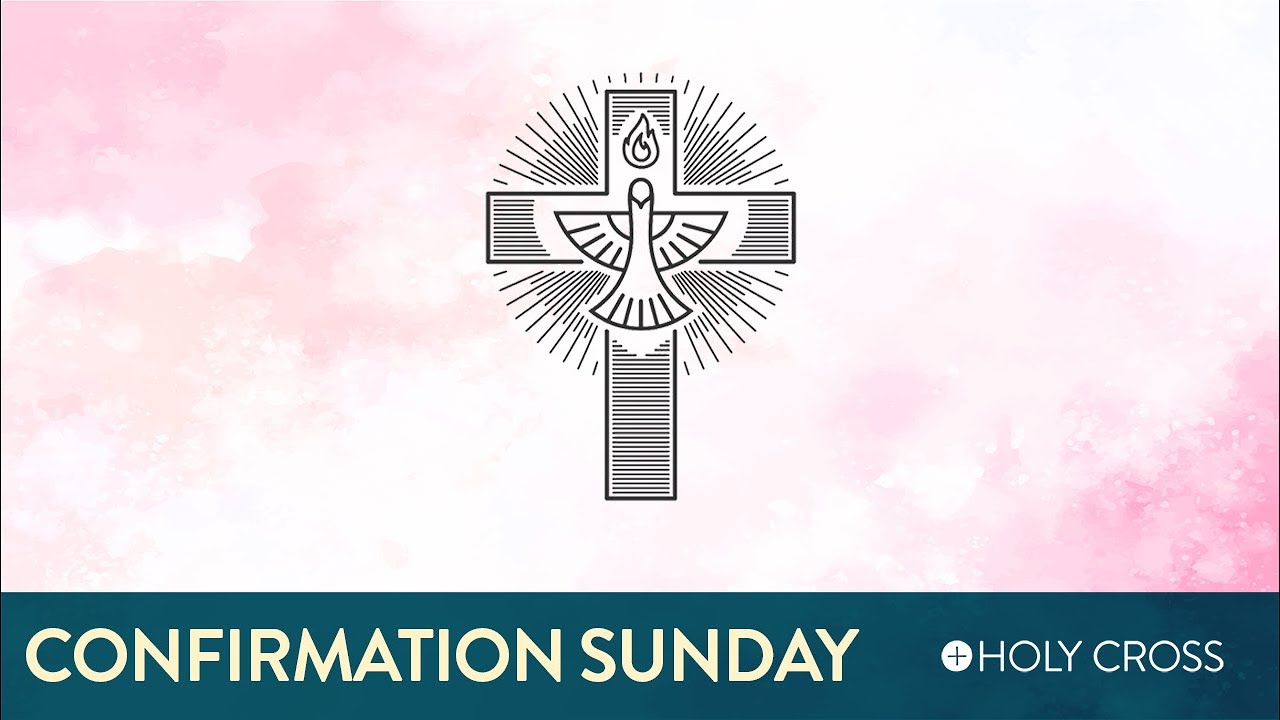 June 2, 2024 - CONFIRMATION SUNDAY - YouTube