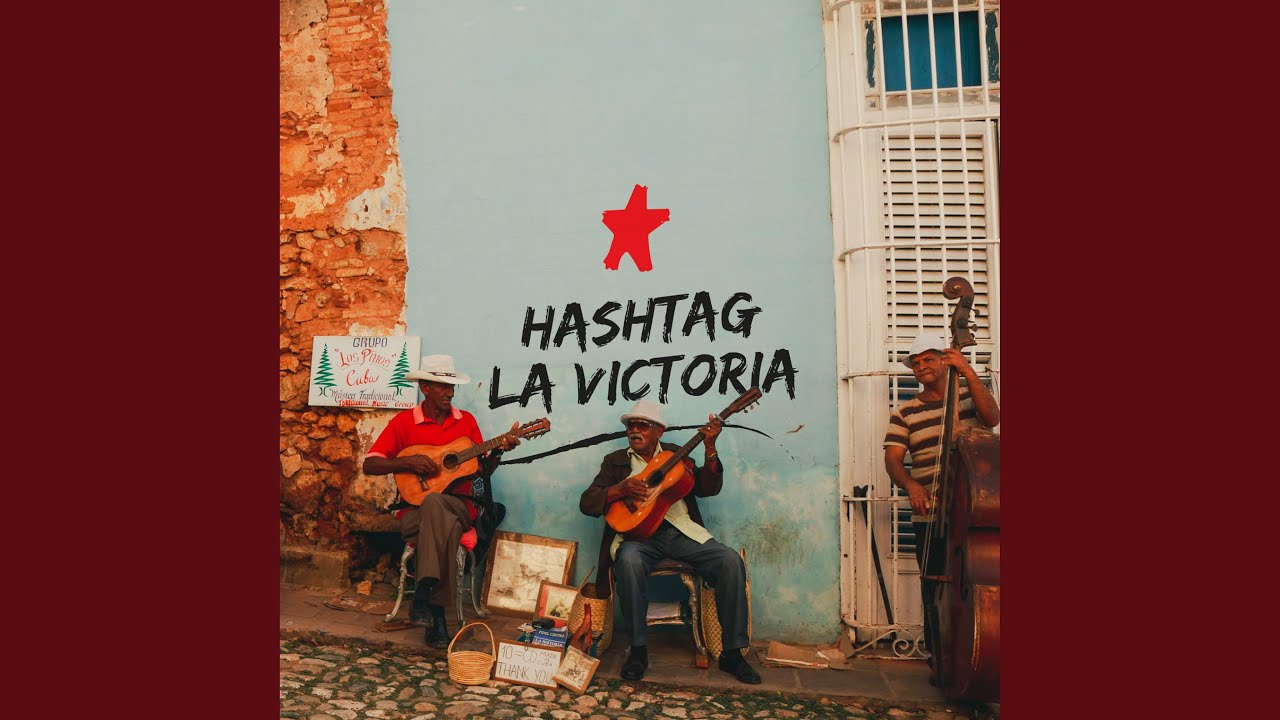Hashtag La Victoria (Radio Edit) - YouTube