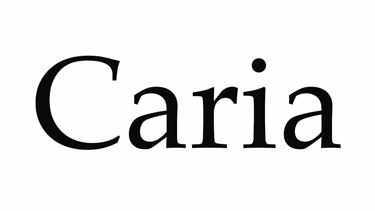 How to Pronounce Caria - YouTube