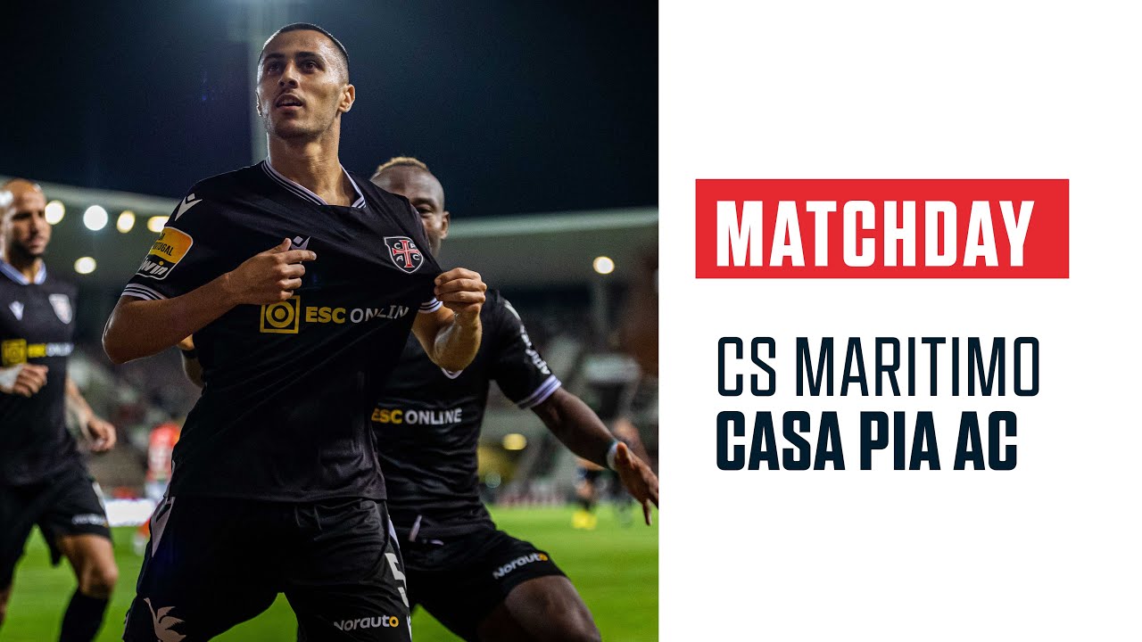 MATCHDAY | CS Maritimo vs Casa Pia AC - YouTube