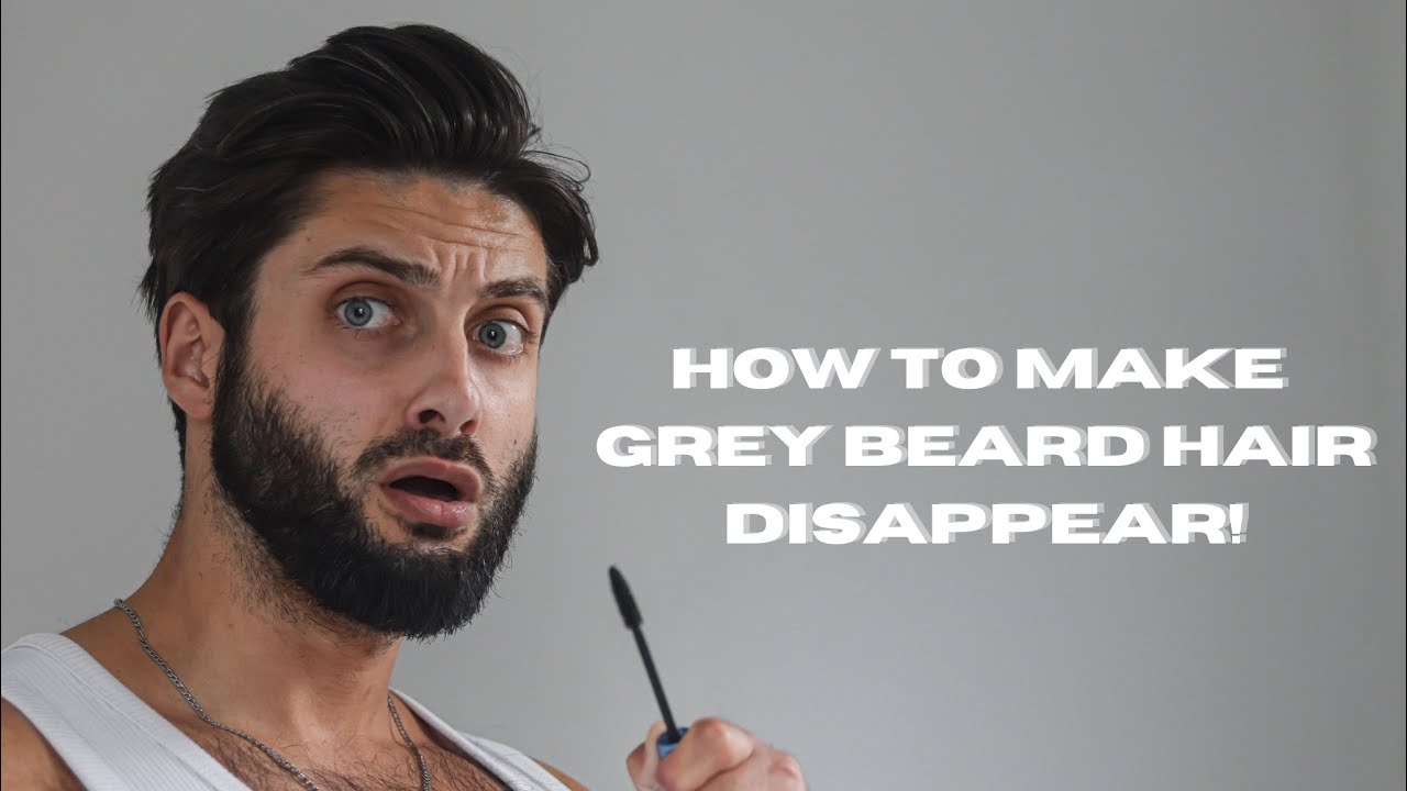 HOW to make grey beard hair disappear! HACK to improve your beard | HOW to have a better beard ...