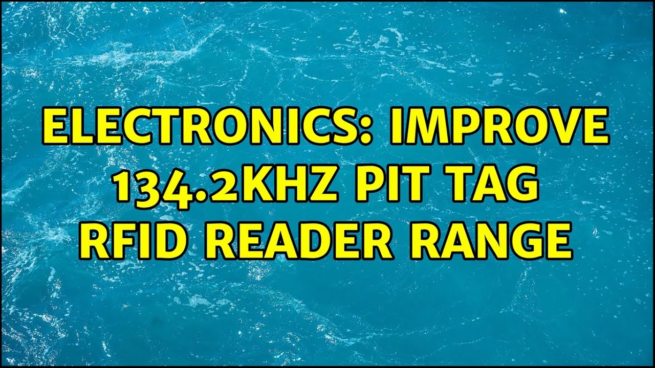 Electronics: Improve 134.2kHz PIT tag RFID reader range - YouTube