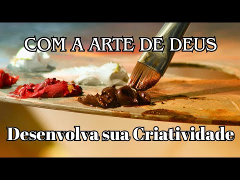 COMO A ARTE DE DEUS ME INSPIROU A SER UM ARTISTA E CRIADOR | Testemunho ...