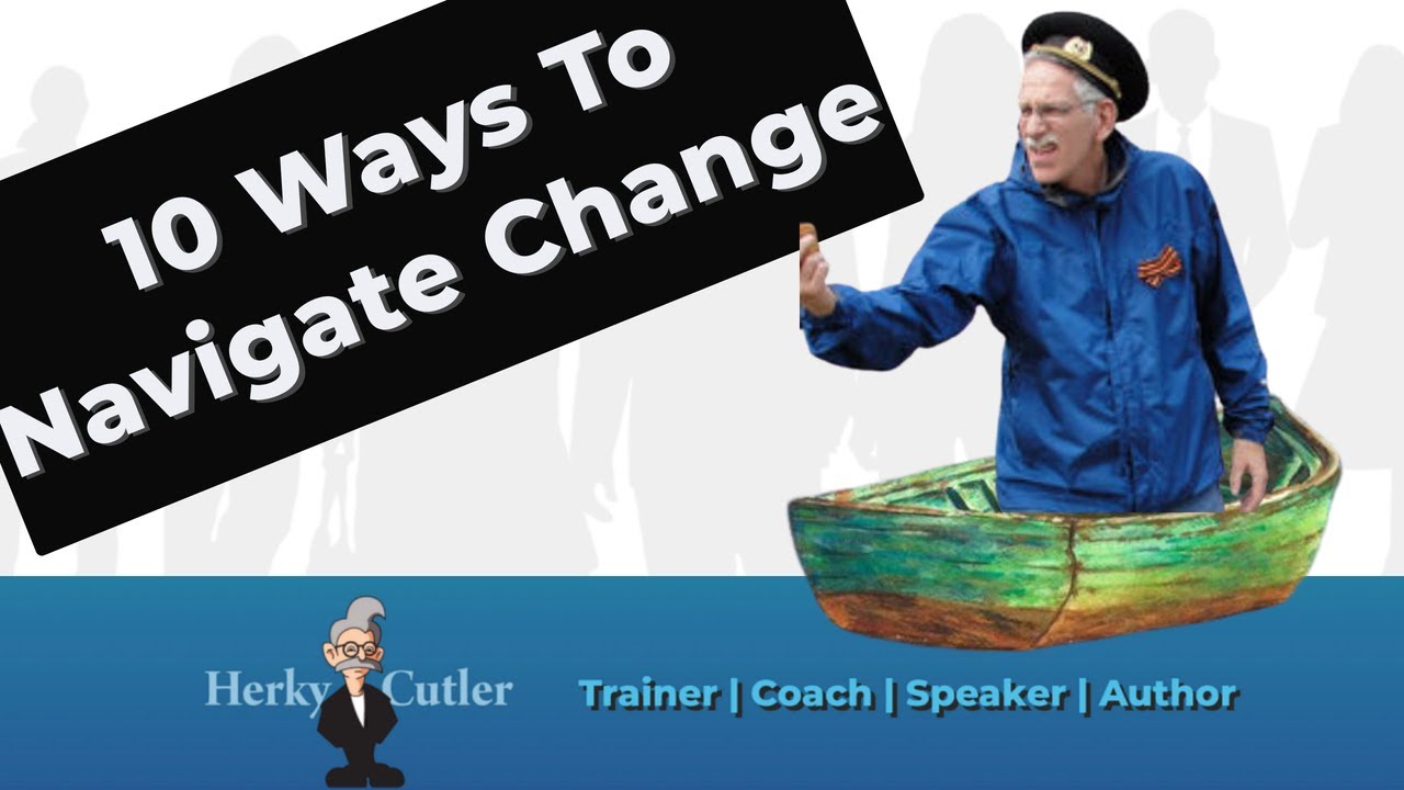 10 Ways To Navigate Change! - YouTube