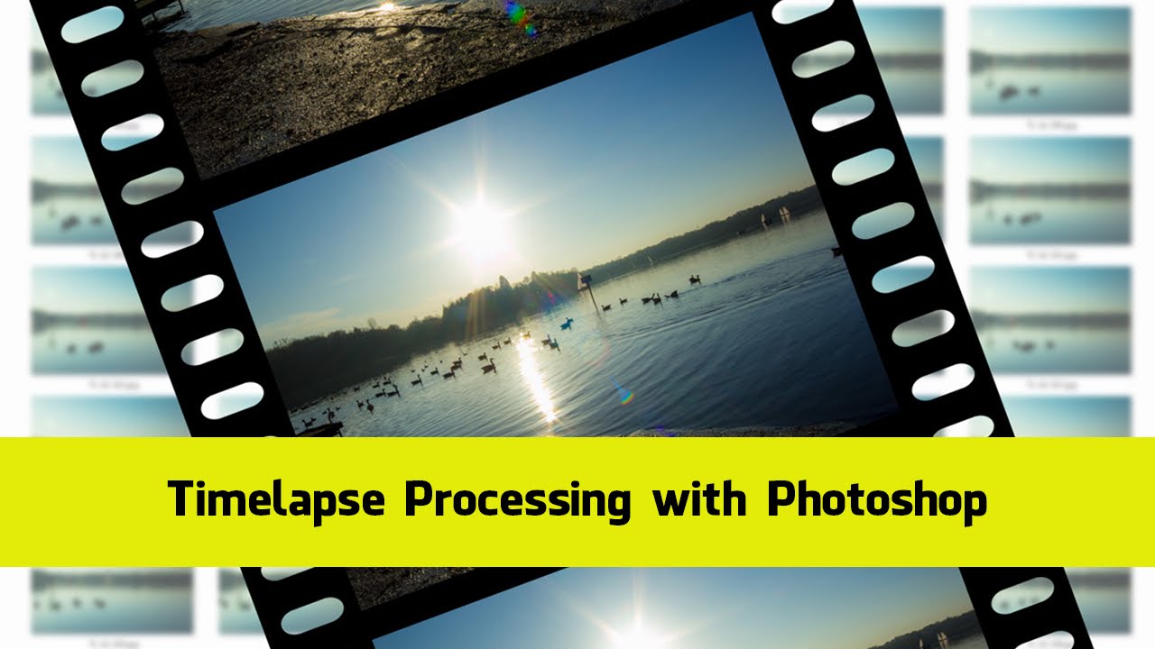 Timelapse Processing with Photoshop - YouTube