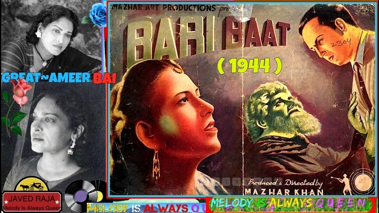*.AMEER BAI-Film-BADI BAAT-{1944}-Duniya Duniya Ye Duniya Ab Tak Soti ...