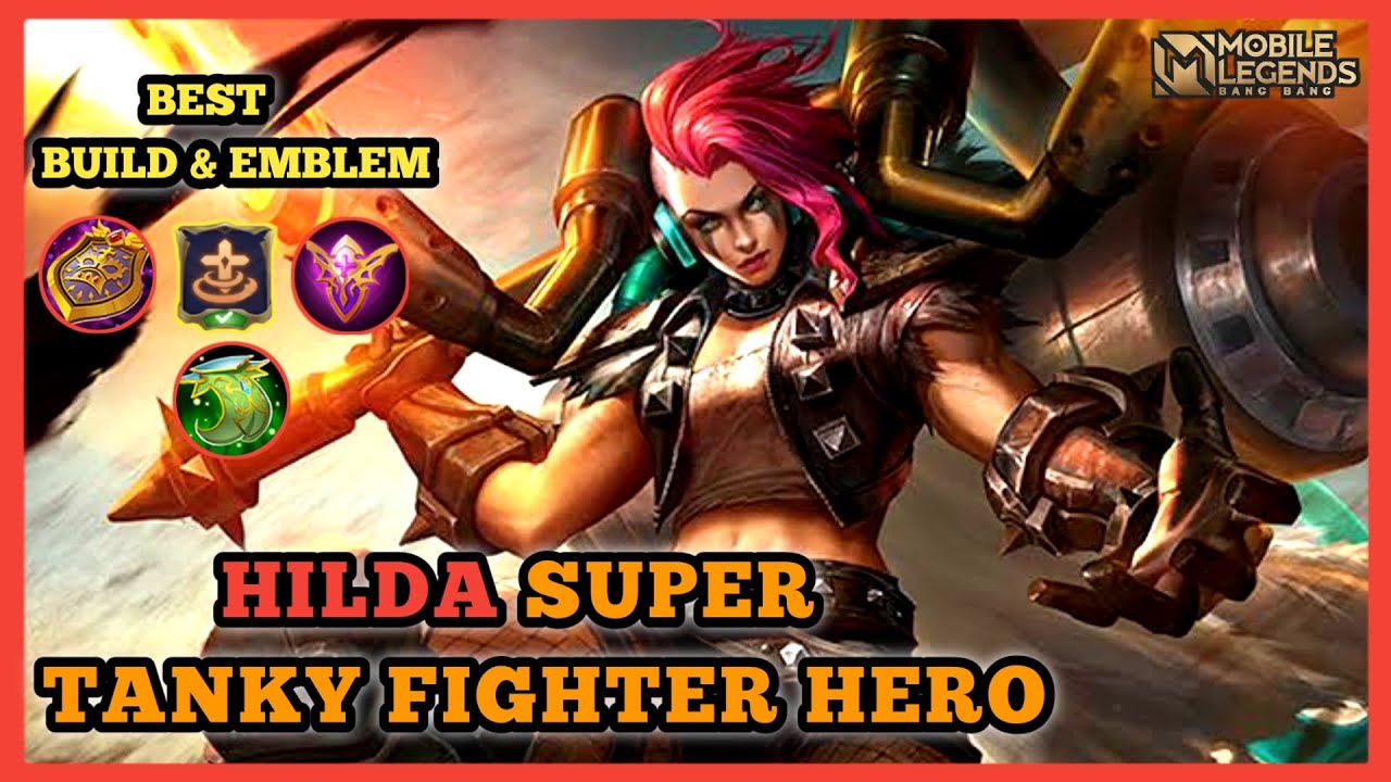 HILDA TANK | BEST BUILD 2021 | BEST FIGHTER TANK | MOBILE LEGENDS - YouTube