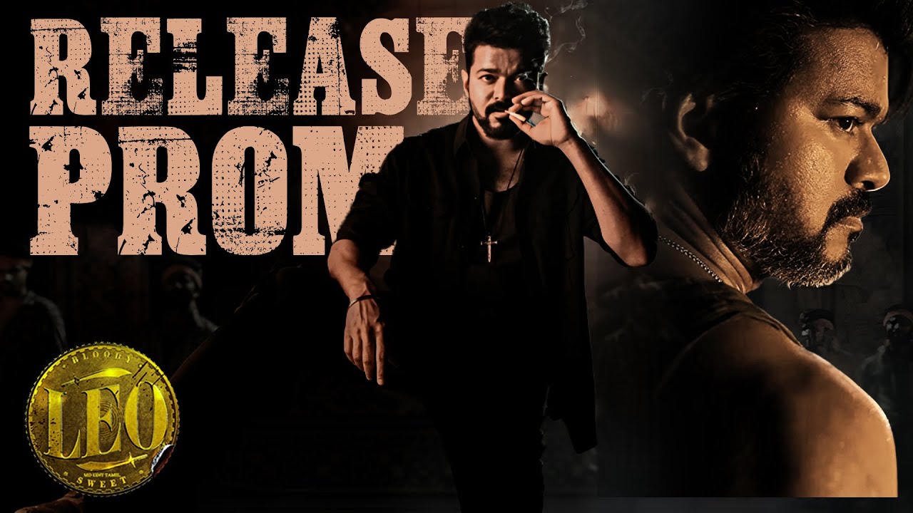 Leo Release Promo | Thalapathy Vijay | Lokesh Kanagaraj | Anirudh ...