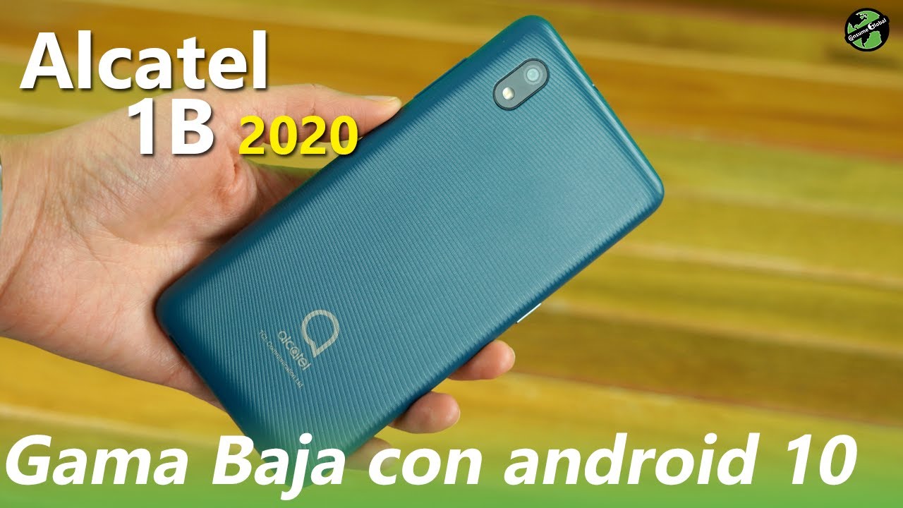 Alcatel 1B 2020 Primeras impresiones | Consume Global - YouTube