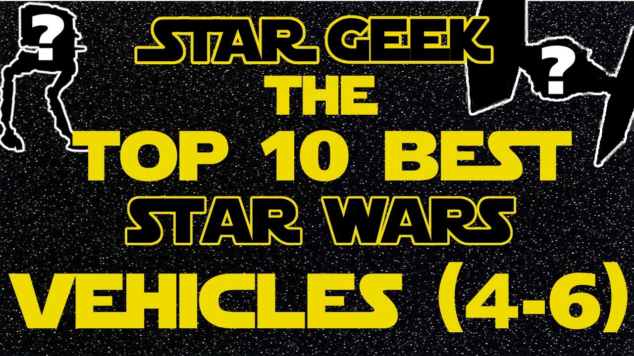 Top Ten Star Wars Ships/Vehicles Original Trilogy - Star Geek - YouTube