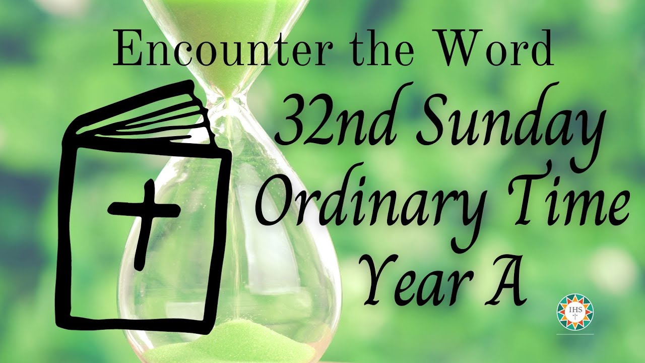 Encounter the Word 32nd Sunday OT 2023 Year A - YouTube