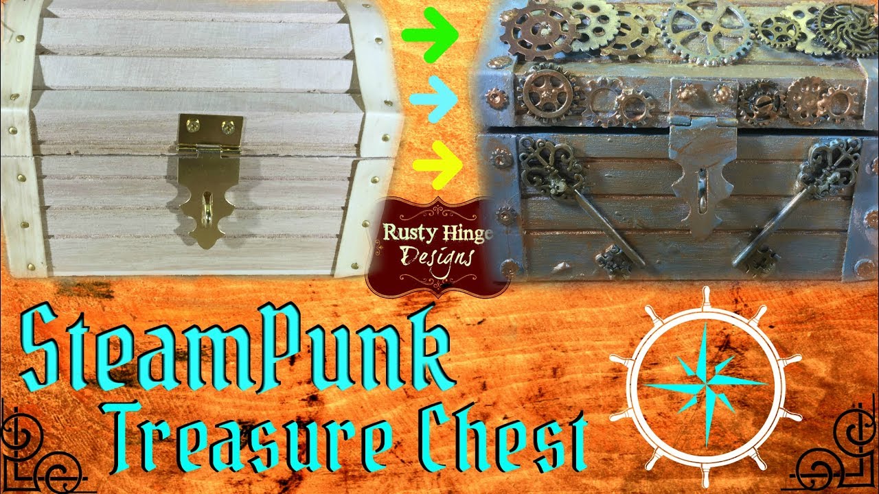 Michael's Treasure Chest Transformed to Steampunk Treasure Chest - YouTube