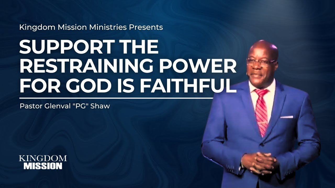 Support The Restraining Power Ford God Is Faithful | Pastor Glenval "PG ...
