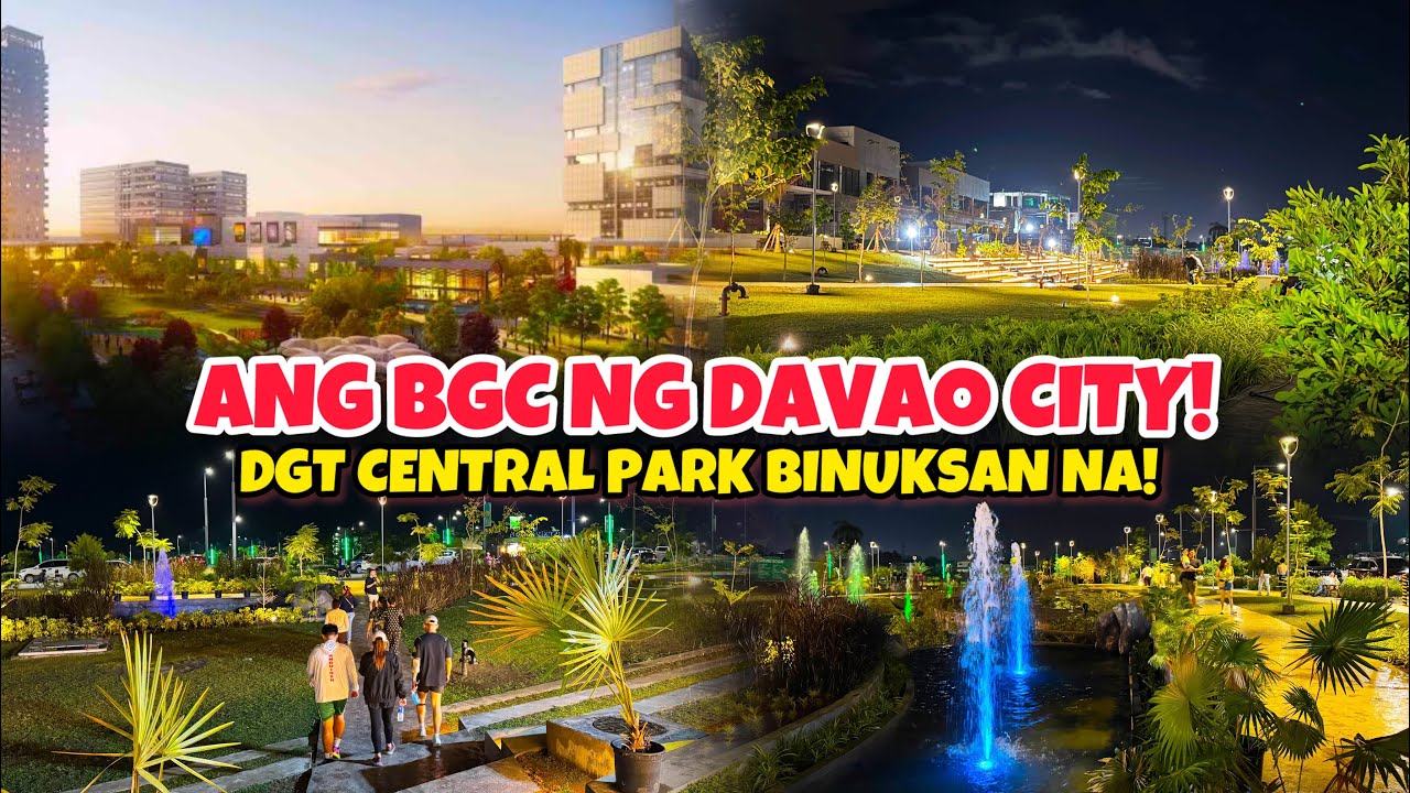 ANG BGC NG DAVAO CITY! CENTRAL PARK BINUKSAN NA! - YouTube