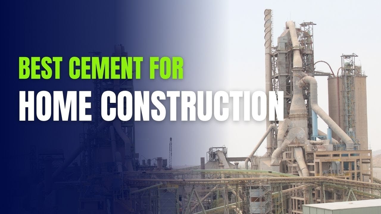 Best Cement for House Construction | Ordinary Portland Cement ...