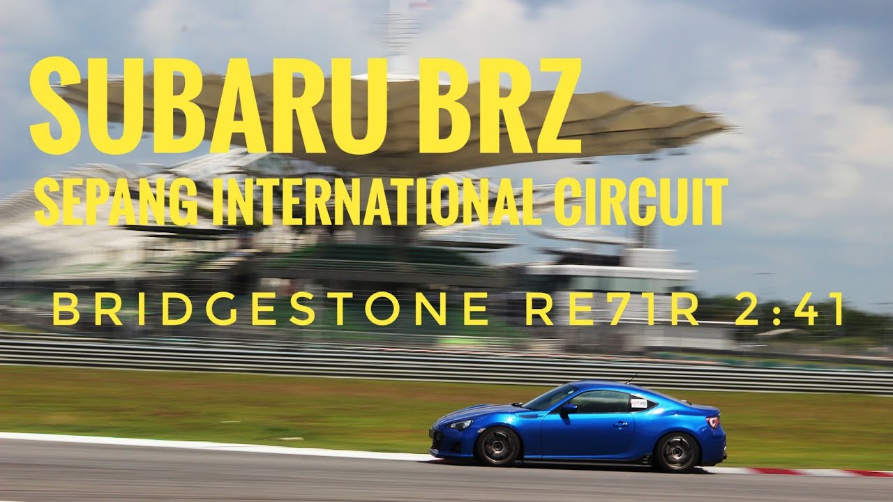 Subaru BRZ - Sepang International Circuit (P.B. 2:41.7) - YouTube