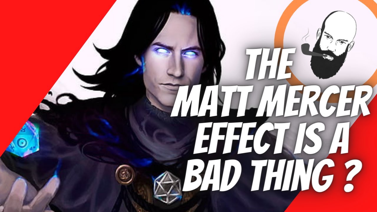 matt mercer / critical role effect is it a bad thing? / dungeons and ...