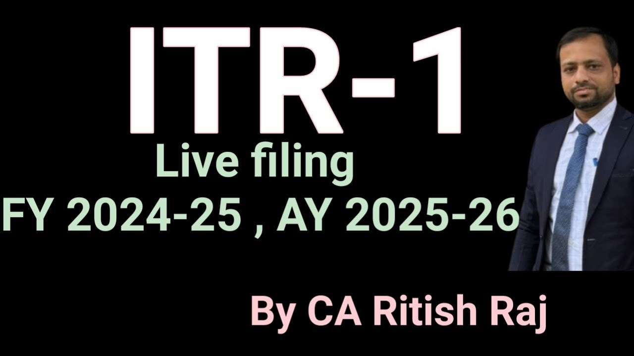 ITR Filing Online 2025-26 | How to File ITR 1 For AY 2025-26 | CA Ritish Raj - YouTube