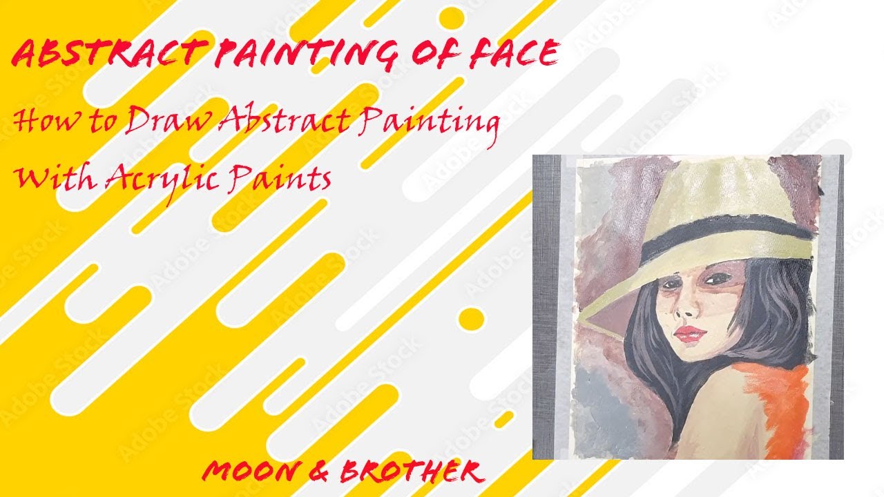 Abstract Painting of Face | Complete Guide of making abstract Painting ...
