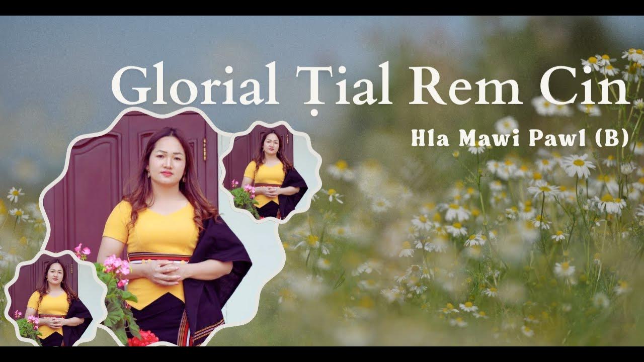 Pathian Hla Thar 2025: Glorial Tial Rem Cin Hla Thar 2015 | Falam Pathian Hla Thar 2025 - YouTube