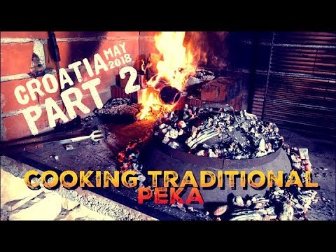 Croatia May 2018. Cooking a traditional Peka - YouTube