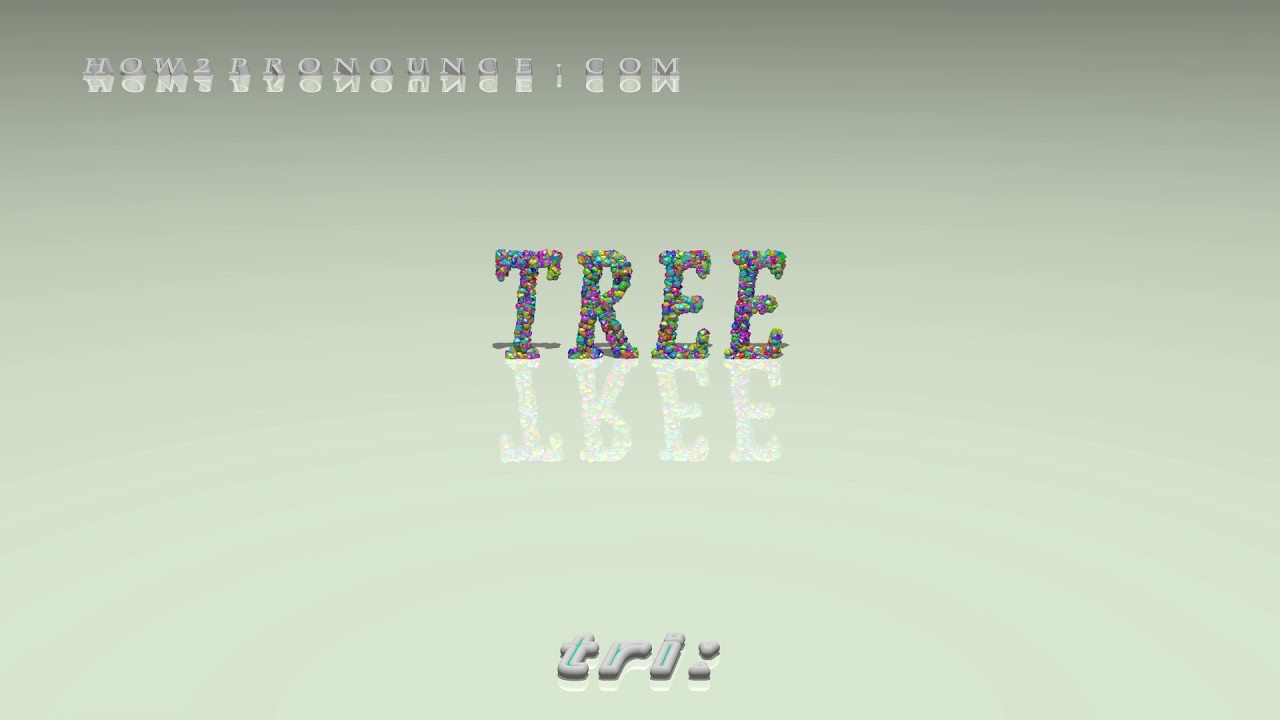 tree - pronunciation + Examples in sentences and phrases - YouTube