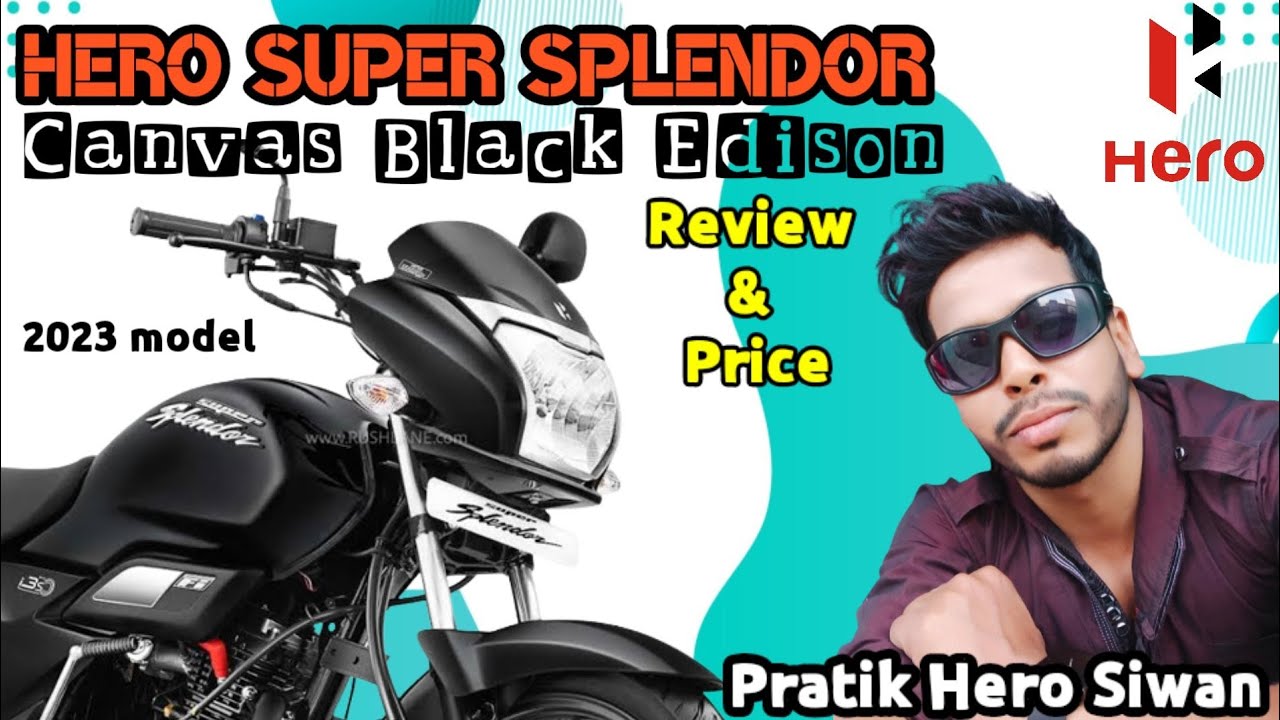 Hero Super Splendor Canvas Black Edison Review & Price ||Pratik Hero ...