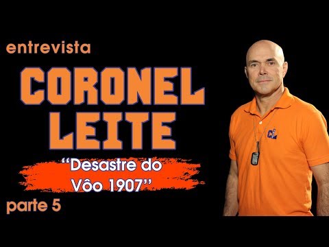 ENTREVISTA CORONEL LEITE - Quinta Parte