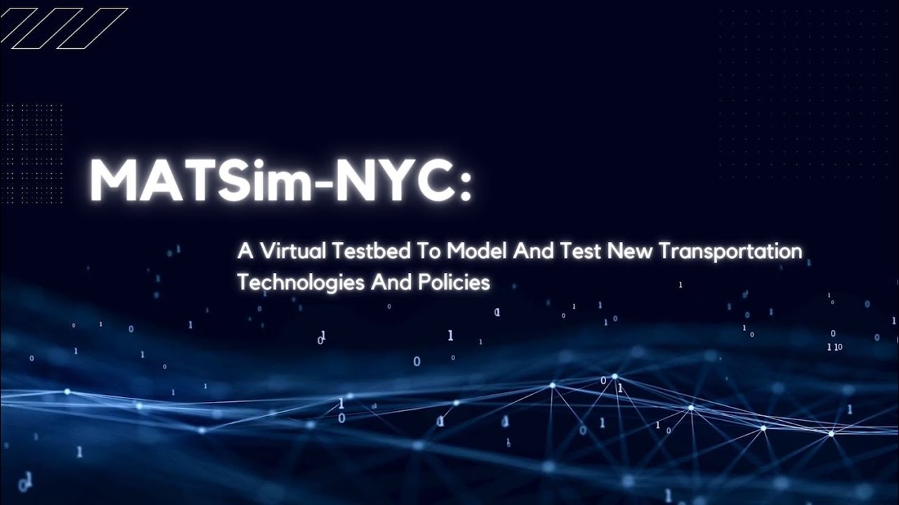 MATSim-NYC: A Virtual Testbed to model and Test New Transportation ...