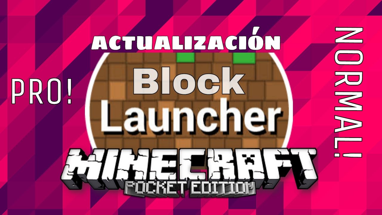 Block Launcher [Pro y Normal] Para MCPE 0.13.1 - Versiones 1.11.3 ...