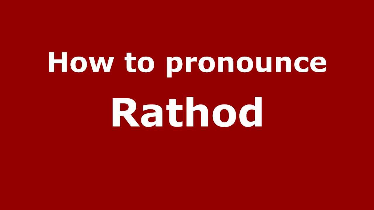 How to Pronounce Rathod - PronounceNames.com - YouTube