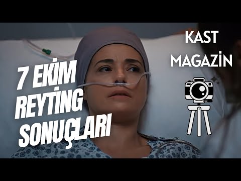 7 EKİM REYTİNG SONUÇLARI / KAST MAGAZİN
