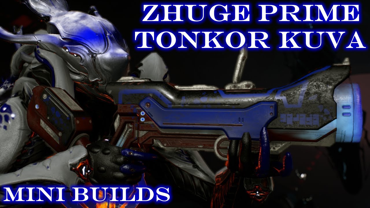 Tonkor Kuva y Zhuge Prime - Clic, Boom y Chao - Warframe, Mini Build ...