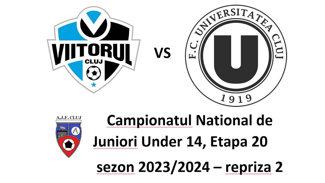 Juniori U14 An Competitional 2023/2024 (Viitorul Cluj 2010 vs U Cluj ...