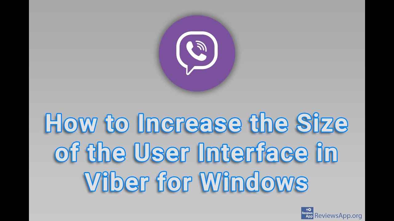 How to Increase the Size of the User Interface in Viber for Windows ...