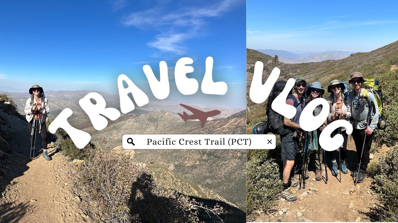 Travel Vlog: Backpacking the PCT! - YouTube