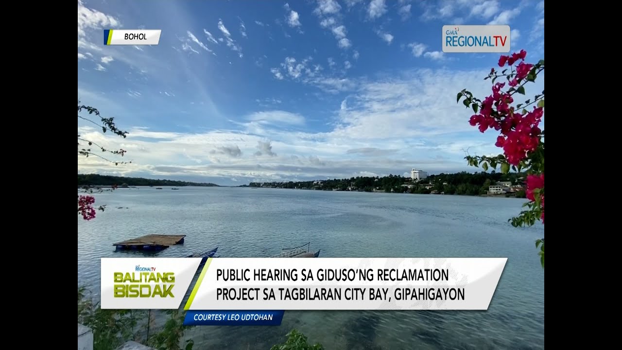 Balitang Bisdak: Giplano'ng reclamation project sa Tagbilaran Bay - YouTube