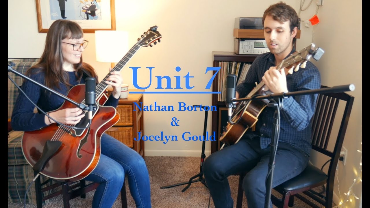 Unit 7 Guitar Duo (Nathan Borton and Jocelyn Gould) - YouTube